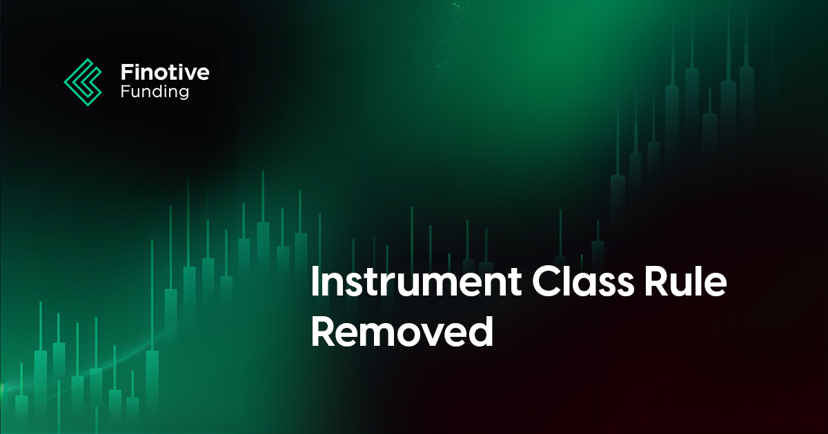 🔓 Major Update: Instrument Class Rule Removed for Funded Traders - Finotive Blog